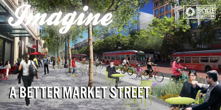 A Better Market Street Is in SF’s Future – San Francisco Bicycle Coalition